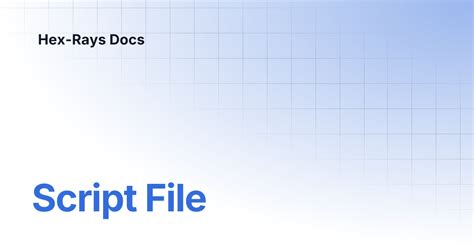 Script File Hex Rays Docs