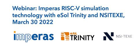 Imperas Risc V Simulation Technology With Esol Trinity And Nsitexe