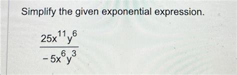 Solved Simplify The Given Exponential Chegg