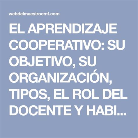 El Aprendizaje Cooperativo Su Objetivo Su OrganizaciÓn Tipos El Rol