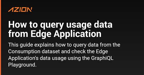 How To Query Usage Data From Edge Application Azion Documentation