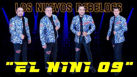 El Nini 09 Los Nuevos Rebeldes Letra Oficial Youtube