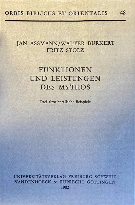 Funktionen Und Leistungen Des Mythos Drei Altorientalische Beispiele