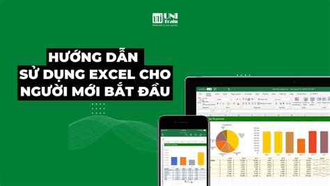Tổng Quan Về Excel Cho Người Mới Bắt đầu Cách Sử Dụng Và Những Lợi ích