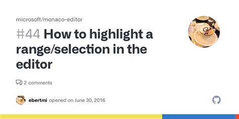 How To Highlight A Rangeselection In The Editor · Issue 44