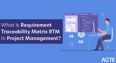 What Is Requirement Traceability Matrix Rtm Learning Guide Updated