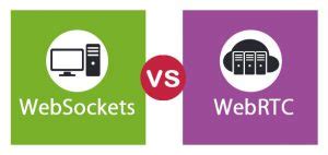 Websockets Vs Webrtc Most Amazing Comparisons To Learn