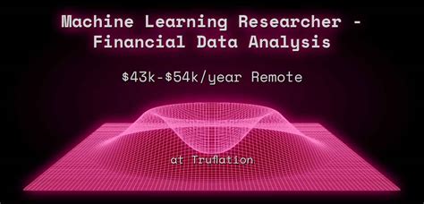 Web3 Machine Learning Researcher Financial Data Analysis 43k 54k Remote At Truflation