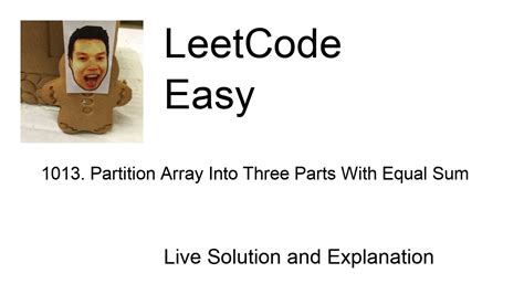 1013 Partition Array Into Three Parts With Equal Sum Leetcode Easy