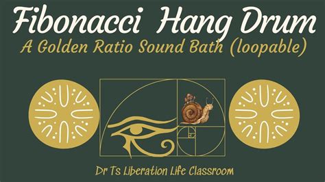 Fibonacci Hang Drum A Golden Ratio Wellness Sound Bath 2 For Meditation Pleasure Loopable