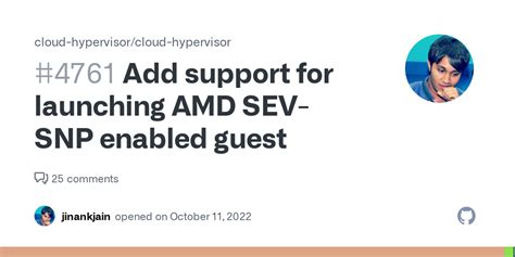 Add Support For Launching Amd Sev Snp Enabled Guest · Issue 4761 · Cloud Hypervisorcloud