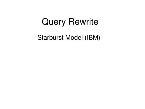 Ppt Query Rewrite Techniques For Optimizing Db2 Query Evaluation Process Powerpoint