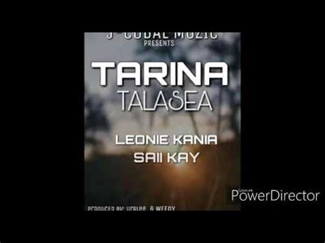 Tarina Talasea Leonie Kania Ft Saii Kay 2019 Png Musik Youtube