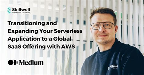 Transitioning And Expanding Your Serverless Application To A Global