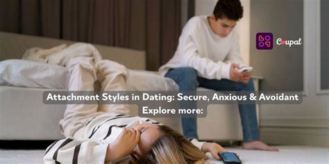 Attachment Styles In Dating Secure Anxious And Avoidant