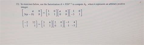 Solved 13 In Exercises Below Use The Factorization Apdp−1