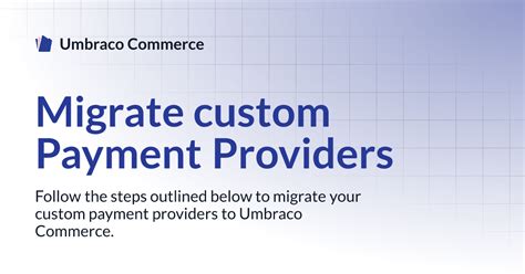 Migrate Custom Payment Providers Umbraco Commerce