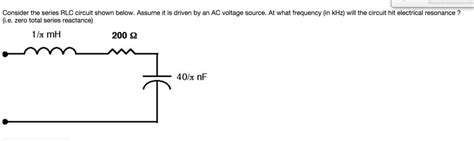 consider the series rlc circuit shown below assume it is driven by an
