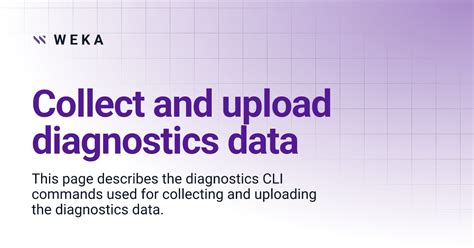 Collect And Upload Diagnostics Data W E K A