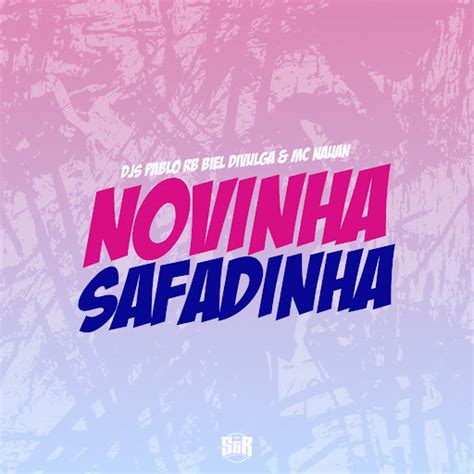 Novinha Safadinha Youtube Music