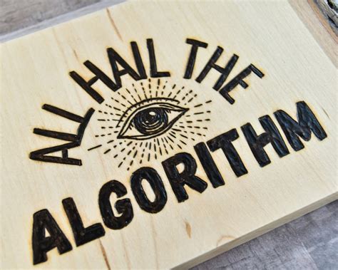 All Hail The Algorithm Sign Algorithm Joke Cult Joke Cult Math Joke Wood Burned Sign All