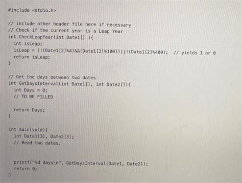Solved Write A C Program To Read Two Dates And Store Year Chegg Com