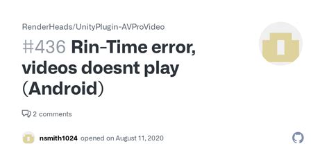 rin time error videos doesnt play android · issue 436 · renderheads