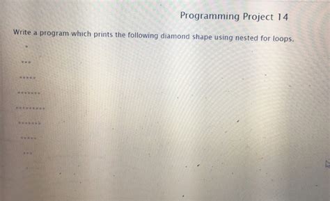 Solved Write A Program Which Prints The Following Diamond