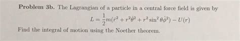 solved problem 3b the lagrangian of a particle in a central