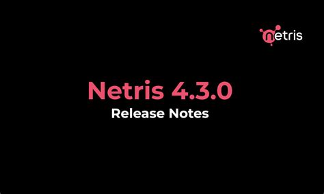 Netris 430 Release Notes Netris