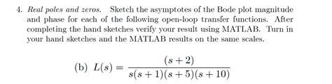 Solved Real Poles And Zeros Sketch The Asymptotes Of The Chegg