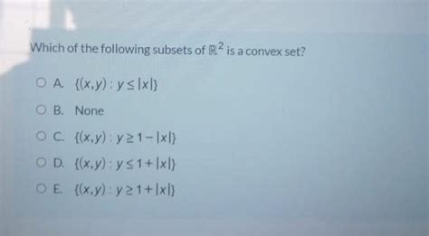 Solved Which Of The Following Subsets Of R2 Is A Convex Set