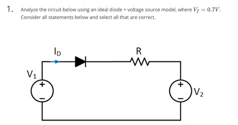 Solved 1. Analyze the circuit below using an ideal diode | Chegg.com
