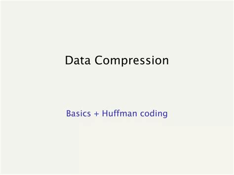 Ppt Data Compression Powerpoint Presentation Free Download Id4985453