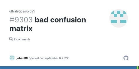 bad confusion matrix · issue 9303 · ultralytics yolov5 · github