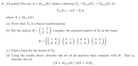 solved 1 [12 points] for any a e m2x2 k define a function