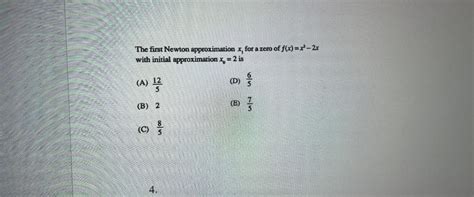 Solved The First Newton Approximation X1 ﻿for A Zero Of