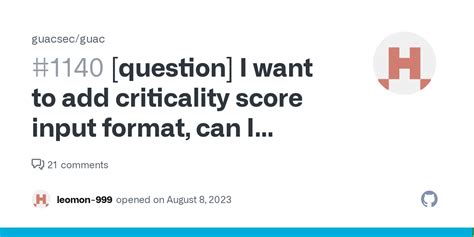 Question I Want To Add Criticality Score Input Format Can I Request A Merge Request · Issue