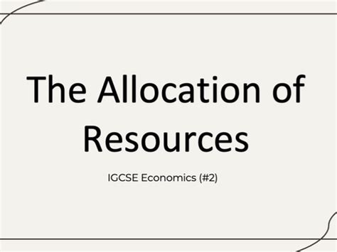 Igcse Economics 0455 Chapter 2 Teaching Slides Teaching Resources