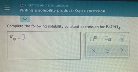 Solved O KINETICS AND EQUILIBRIUM Writing A Solubility Chegg