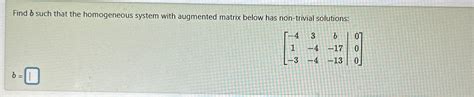 Solved Find B ﻿such That The Homogeneous System With