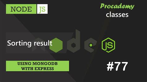 #77 Sorting result | Using MongoDB with Express| A Complete NODE JS ...