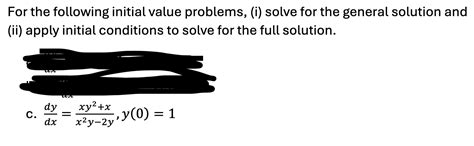 Solved For The Following Initial Value Problems I ﻿solve
