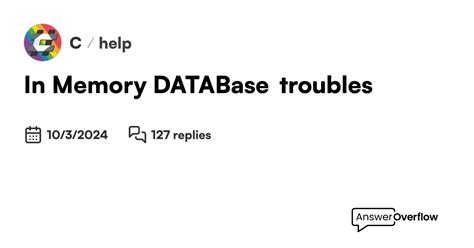 in memory database troubles c