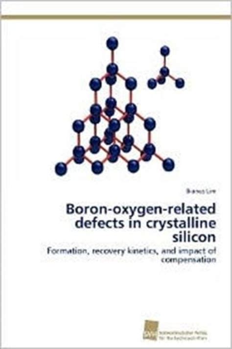 Boron Oxygen Related Defects In Crystalline Silicon Lim Bianca 9783838133072 Boeken