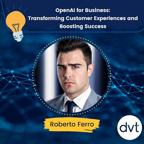 Dvt United Kingdom On Linkedin Ai Openai Benefits Cx