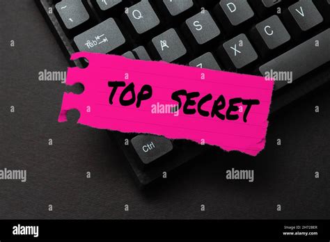 Inspiration Showing Sign Top Secret Business Showcase Protected By A High Degree Of Secrecy