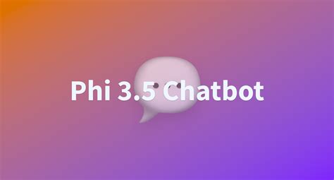 Phi Chatbot A Hugging Face Space By Youzarsiph