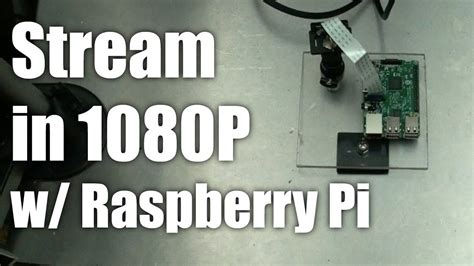 Raspberry Pi Stream To Youtube Twitch In Full P YouTube