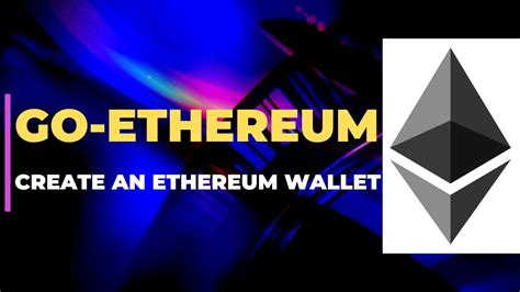 Go Ethereum Tutorial 03 Create An Ethereum Wallet Using Go Youtube